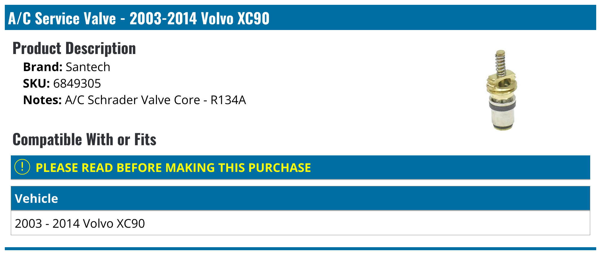 2003-2014 Volvo XC90 A/C Service Valve - Santech 6849305 - - PartsGeek.com