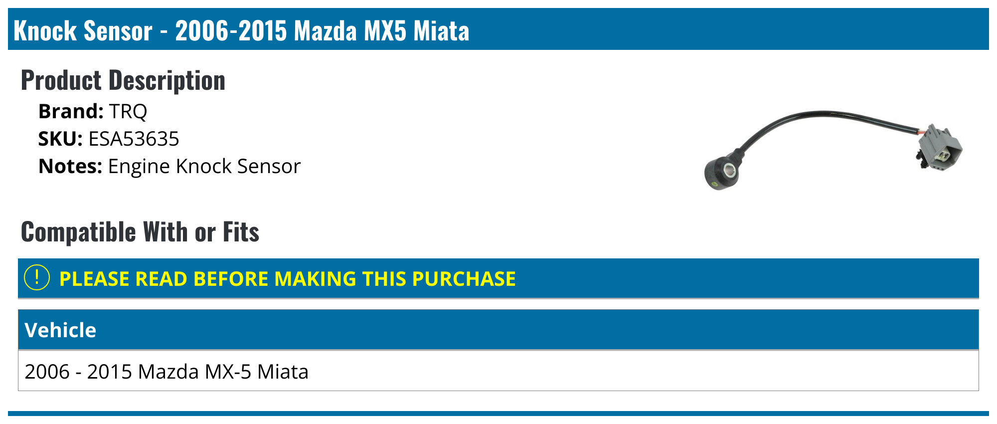 2006-2015 Mazda MX5 Miata Knock Sensor - TRQ ESA53635 - PartsGeek.com