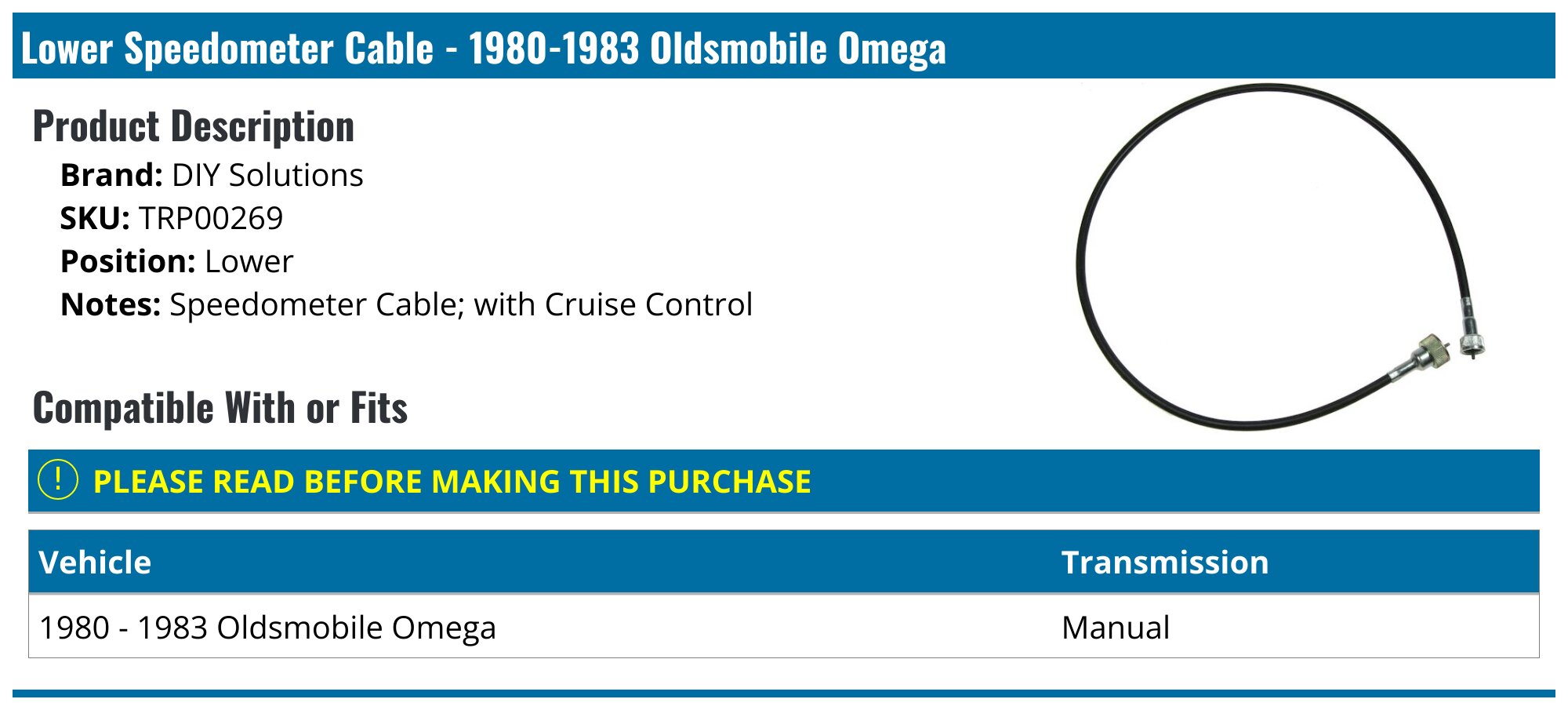 1980-1983 Oldsmobile Omega Speedometer Cable - DIY Solutions TRP00269 ...