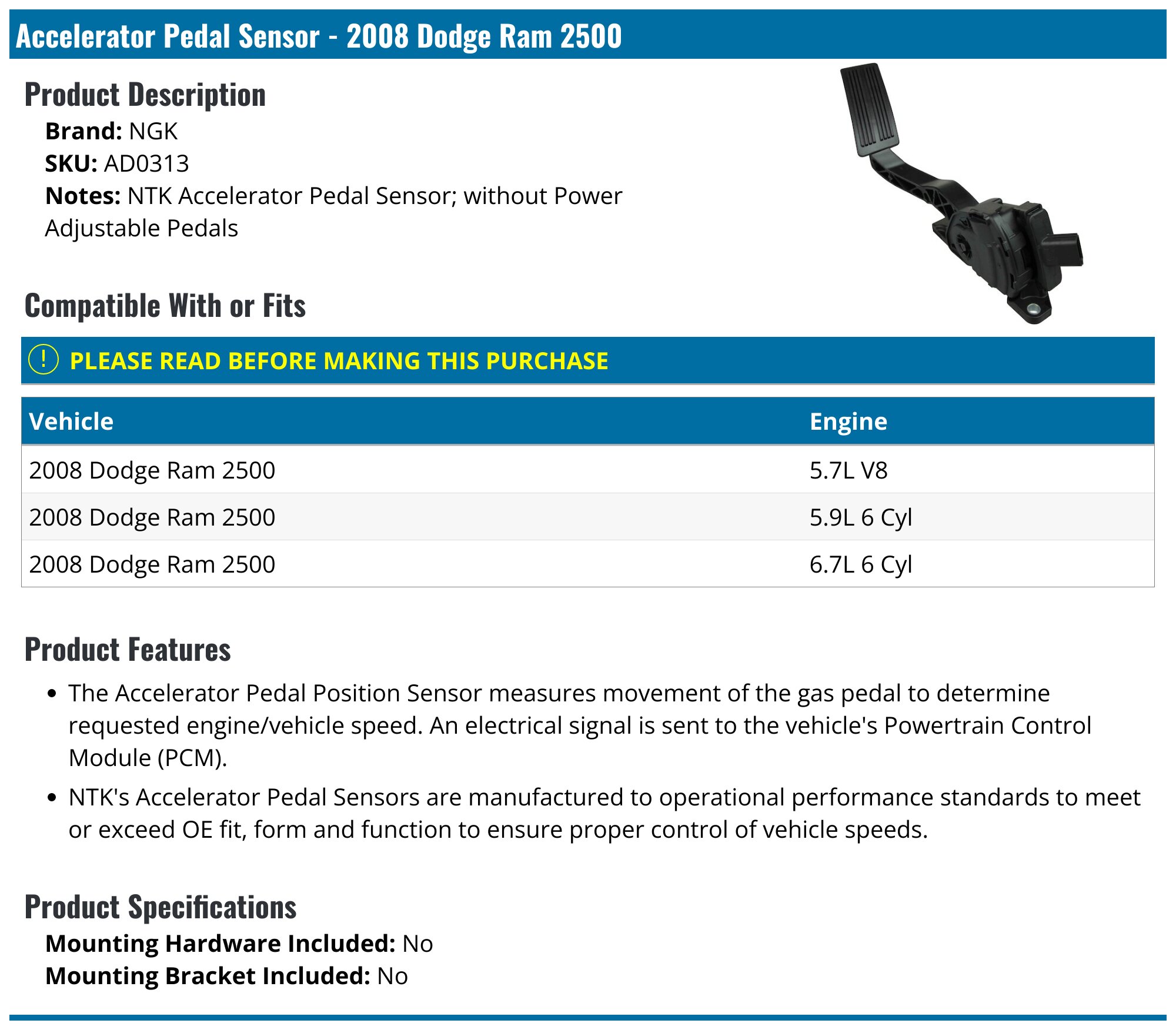2008 Dodge Ram 2500 Accelerator Pedal Sensor - NGK AD0313 - PartsGeek.com
