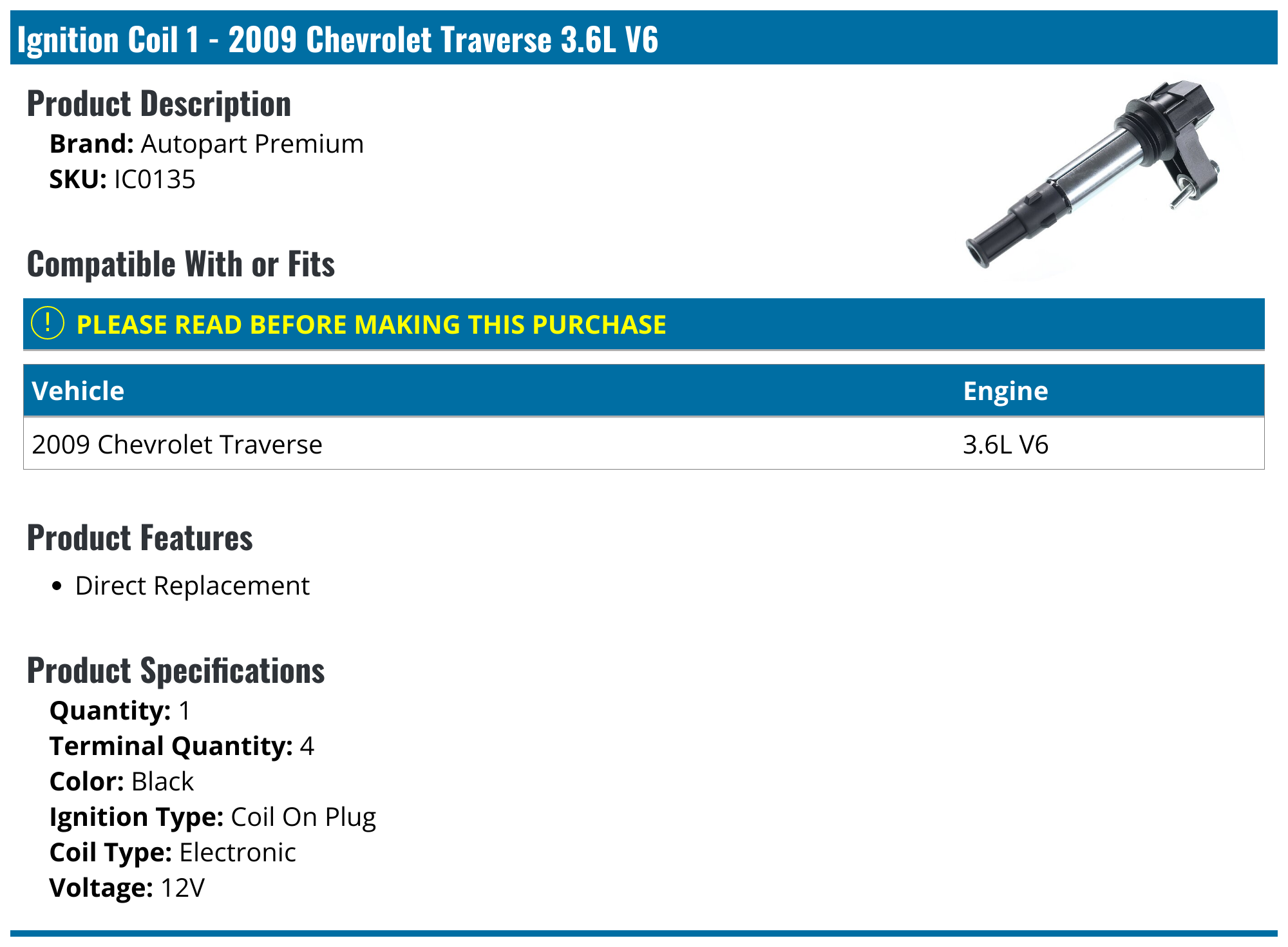 2009 Chevrolet Traverse Ignition Coil - Autopart Premium IC0135 ...