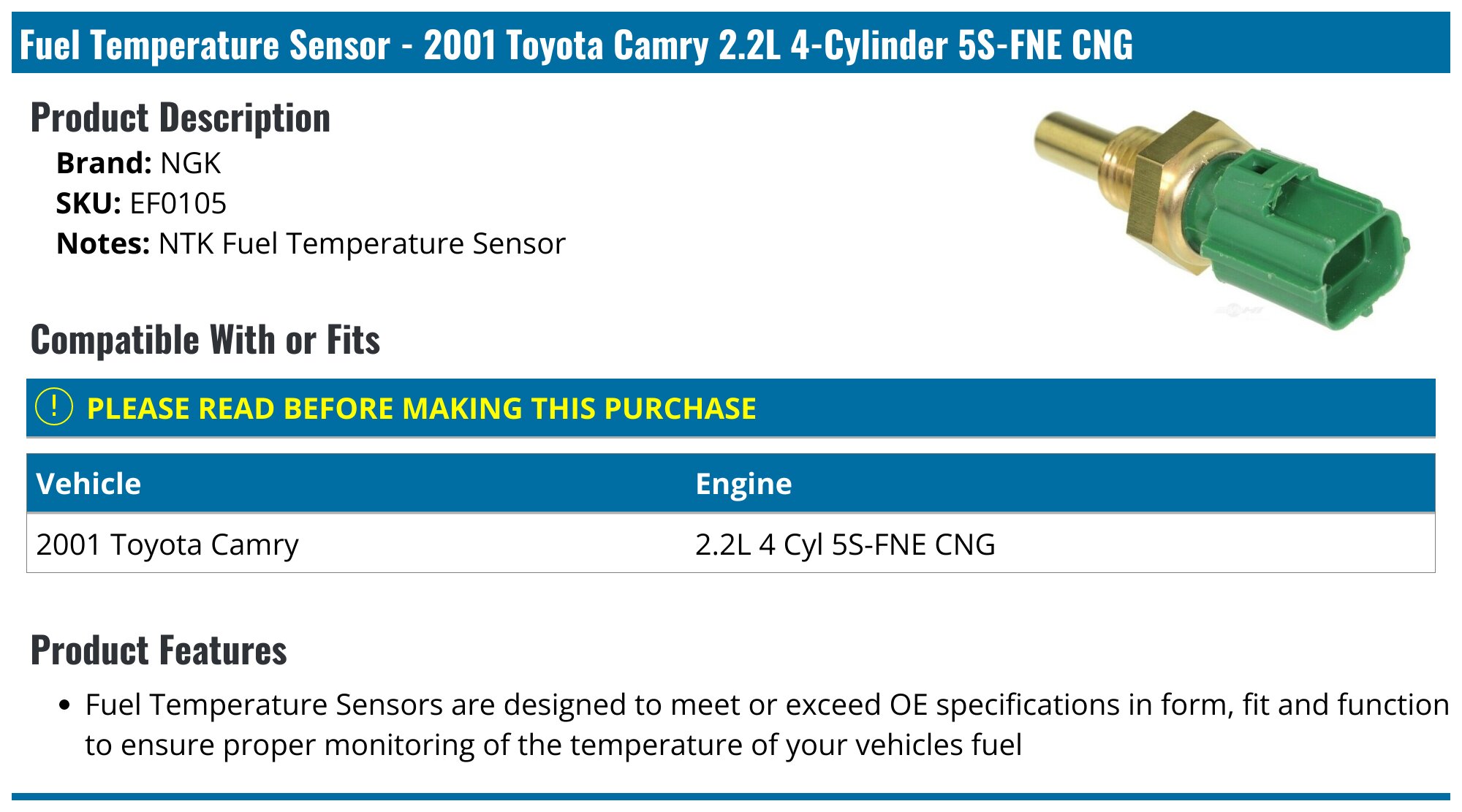 2001 Toyota Camry Fuel Temperature Sensor - NGK EF0105 - PartsGeek.com