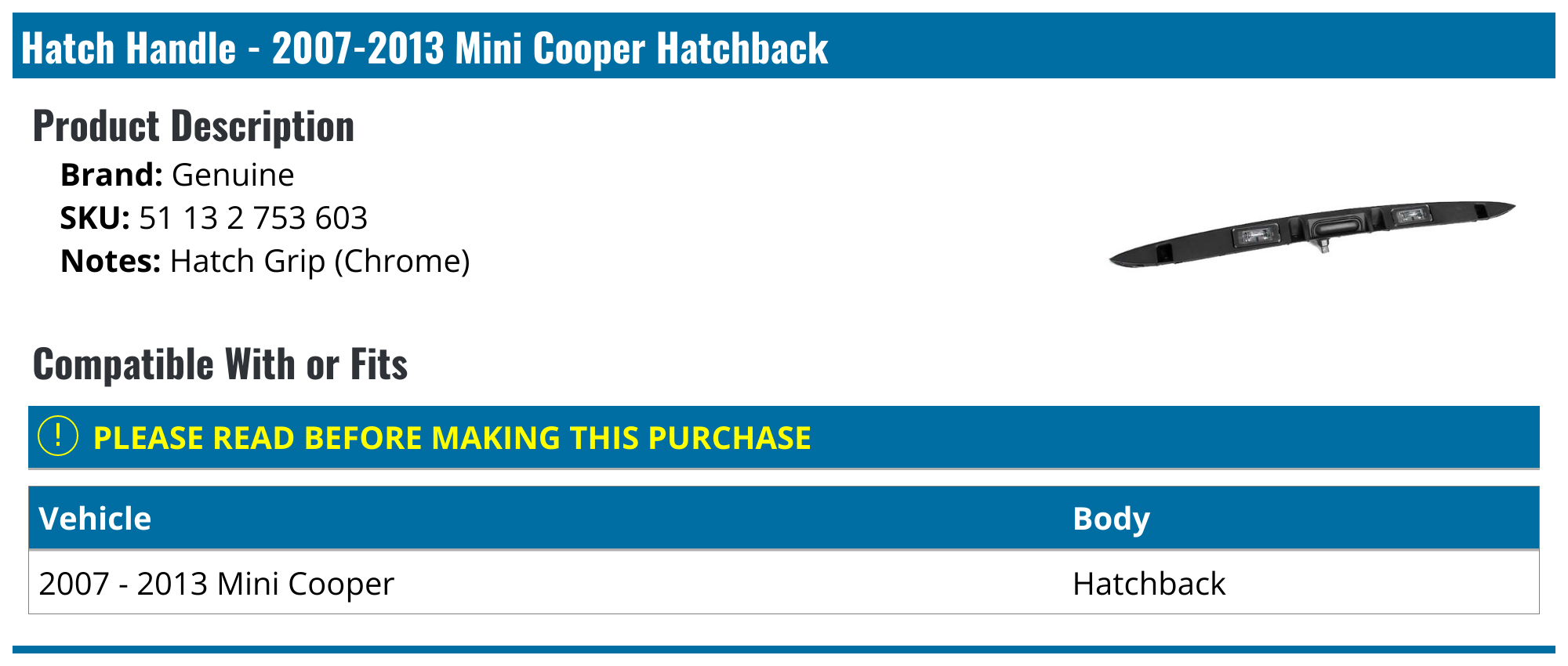 2007-2013 Mini Cooper Hatch Handle - Genuine 51 13 2 753 603 ...